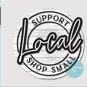 Support Local SVG | DFX | PNG | Shop Small Svg | Support Small Business ...
