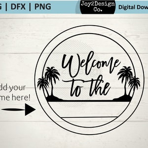 Beach Home Welcome Sign SVG | DFX | PNG | Custom Welcome Sign ...