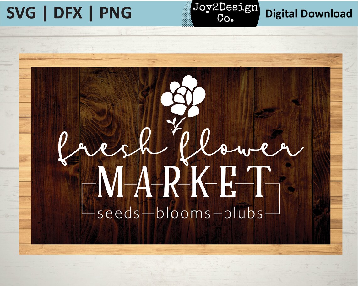 Fresh Flower Market SVG | DFX | PNG | Gardener Svg | Flower Shop Svg ...