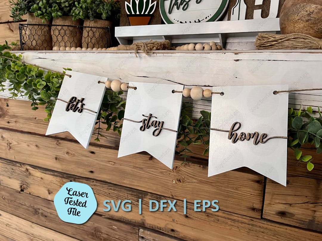 Let's Stay Home Svg | Mantel Banner Svg | Let's Stay Home Banner ...