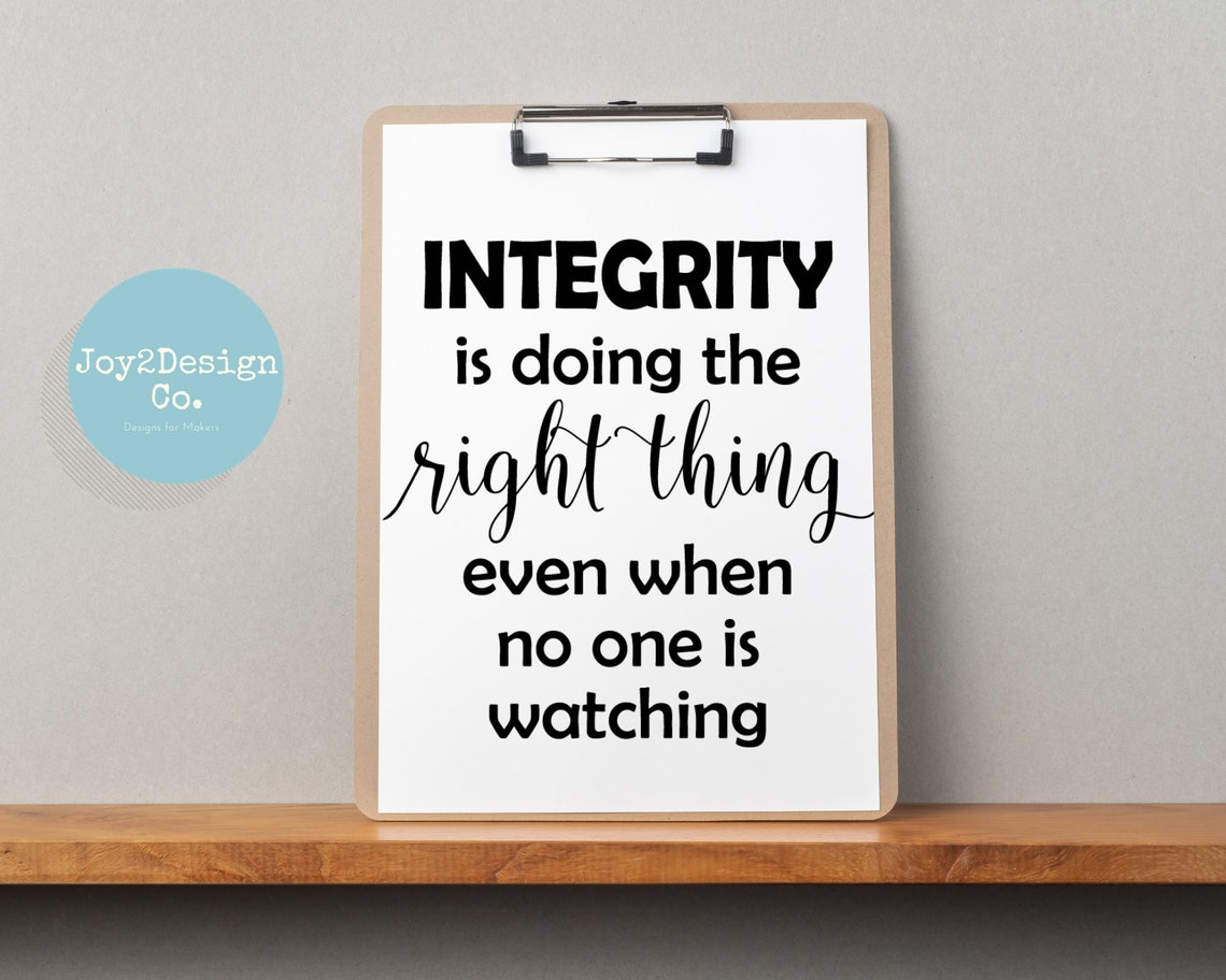 Integrity is Doing the Right Thing Even When No One is Watching | Svg ...