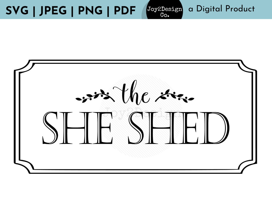 The She Shed Design File | She Shed Entry Sign | Svg/pdf/png/jpeg | She ...