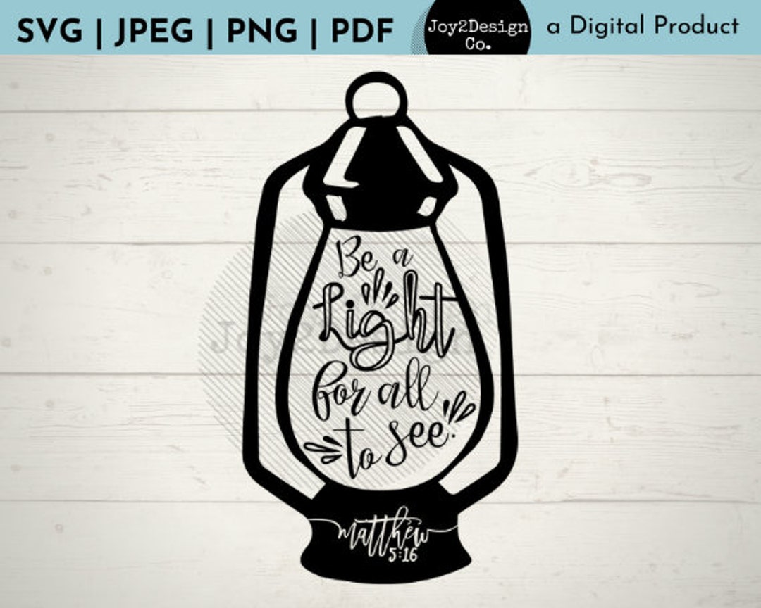 Be a Light for All to See | Svg/pdf/png/jpeg | Matthew 5:16 Baptism Cut ...