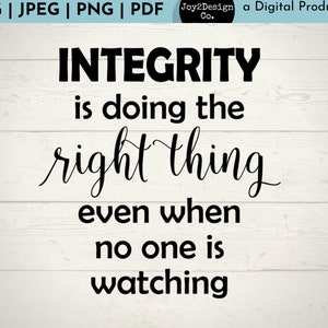 Integrity is Doing the Right Thing Even When No One is Watching | Svg ...