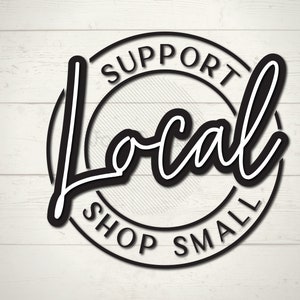 Support Local SVG | DFX | PNG | Shop Small Svg | Support Small Business ...
