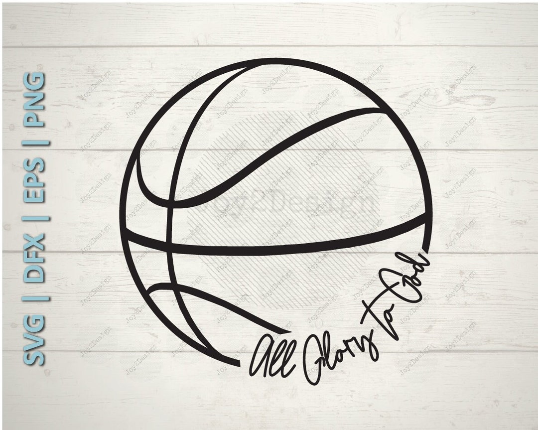 Christian Basketball SVG | DFX | PNG | Glory to God Svg, Basketball Svg ...