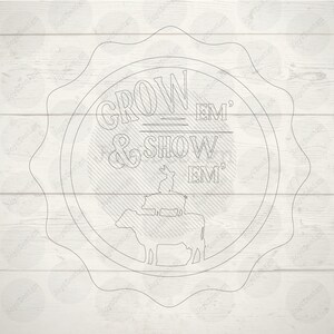 Stock Show SVG | DFX | PNG | Grow Em' and Show Em' | 4H Fair Svg | Show ...