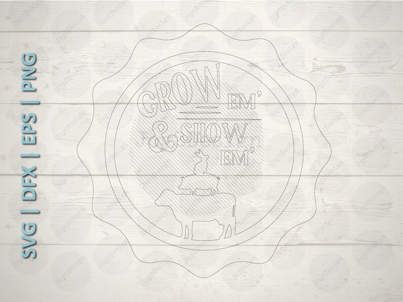 Stock Show SVG DFX PNG Grow Em' and Show Em' - Etsy