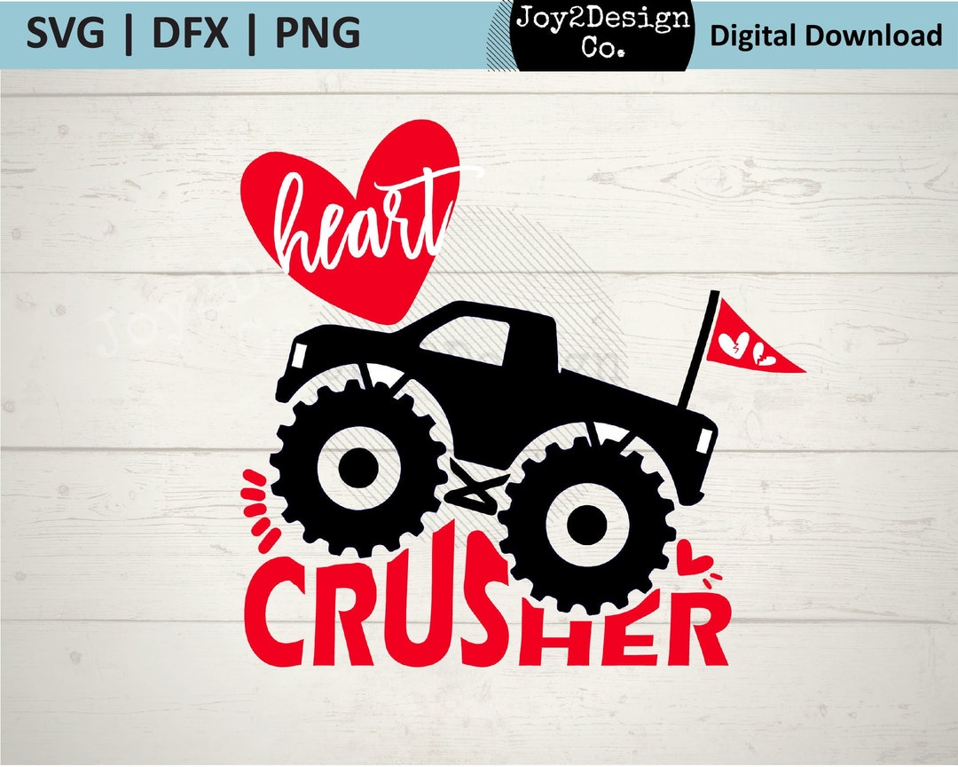 Heart Crusher SVG | DFX | PNG | Boy Valentine Svg | Monster Truck ...