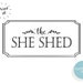 The She Shed Design File She Shed Entry Sign Svg/pdf/png/jpeg She Shed ...