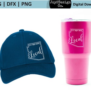 Arizona Local Svg Eat Local Shop Local Drink Local Support Local ...