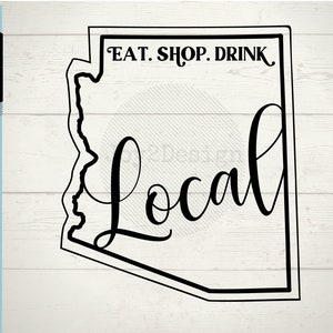 Arizona Local Svg | Eat Local | Shop Local | Drink Local | Support ...
