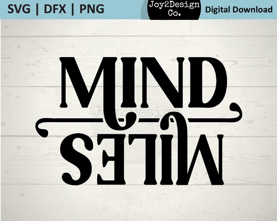 Mind Over Miles Svg Dfx Png Runner Inspiration Svg - Etsy