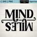 Mind Over Miles Svg | Dfx | Png | Runner Inspiration Svg | Fitness Svg ...