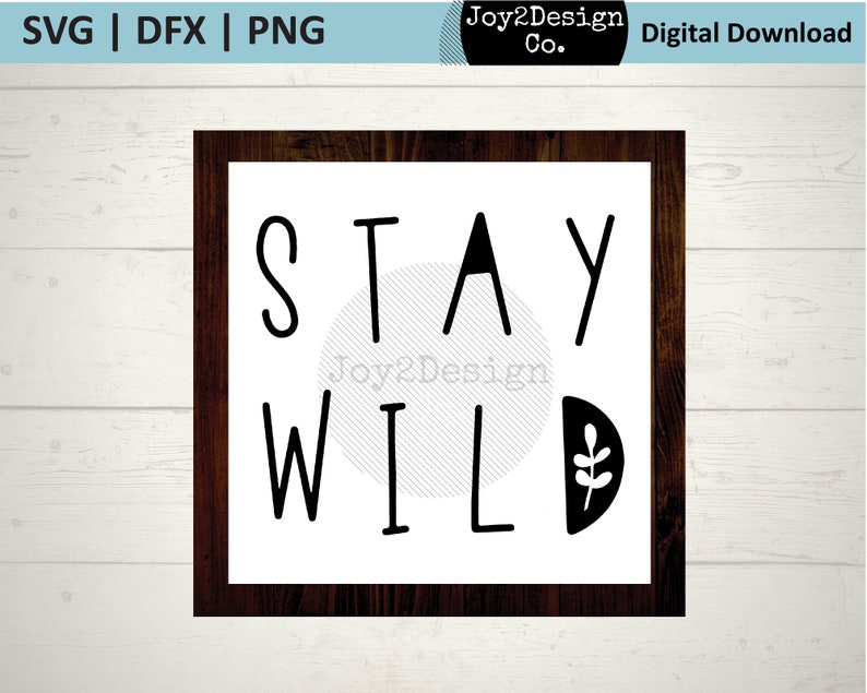 Stay Wild SVG DFX PNG Wild Child Wilderness Stay - Etsy