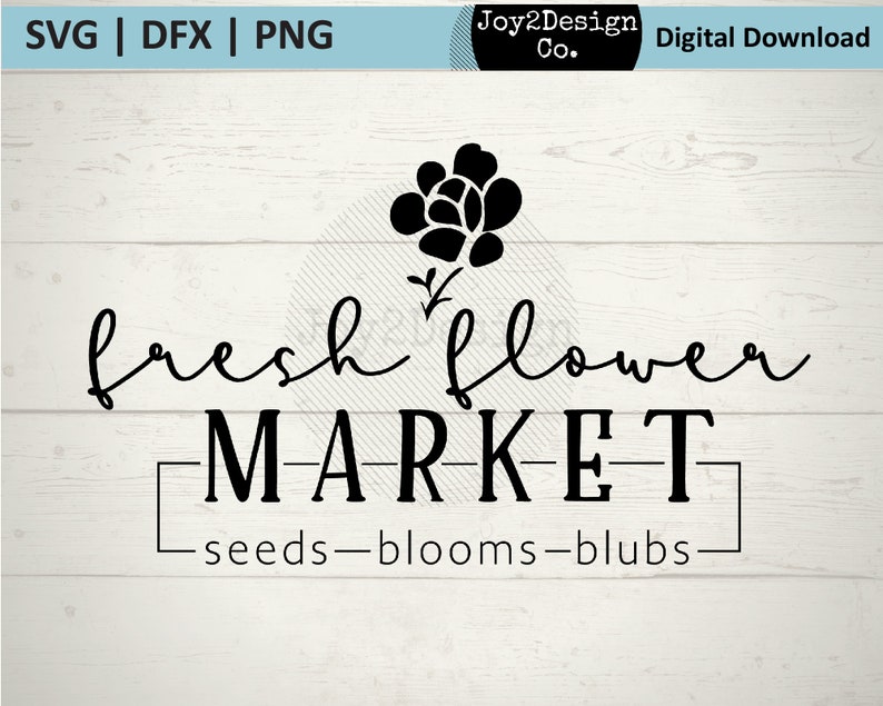 Fresh Flower Market SVG | DFX | PNG | Gardener Svg | Flower Shop Svg - Etsy
