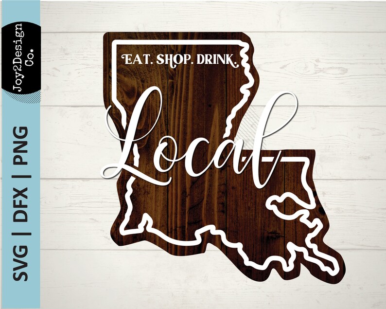 Louisiana Local Svg Eat Local Shop Local Drink Local - Etsy