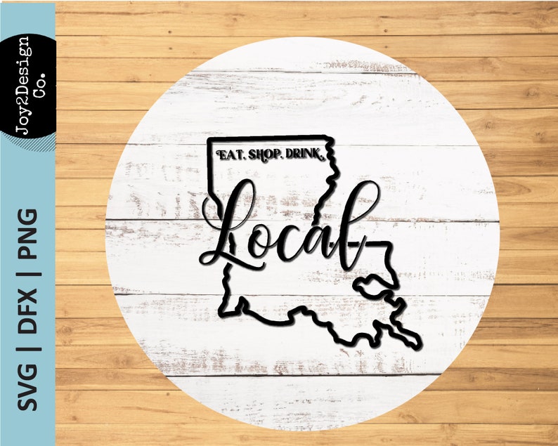 Louisiana Local Svg Eat Local Shop Local Drink Local - Etsy