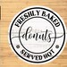 Freshly Baked Donuts SVG DFX PNG Vintage Kitchen Decor Svg Donut Sign ...