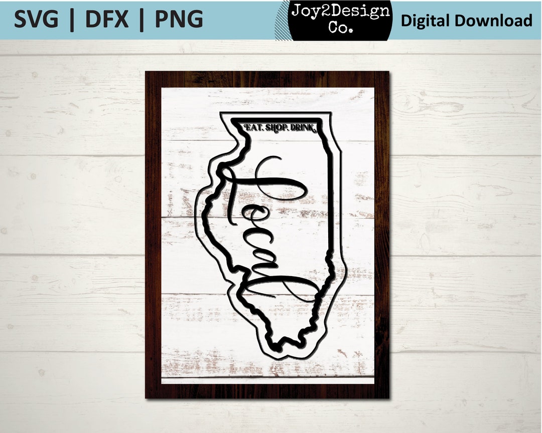 Illinois Local Svg | Eat Local | Shop Local | Drink Local | Illinois ...