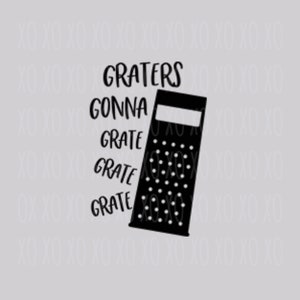 Graters Gonna Grate Svg, Kitchen Sayings Svg, Kitchen Towel Quotes Svg ...