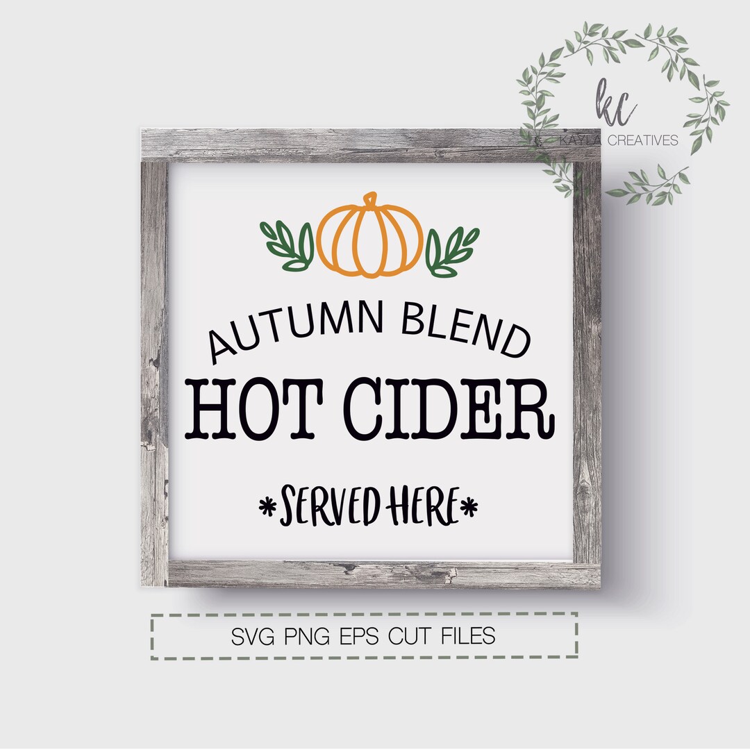 SVG Files, Autumn Blend Hot Cider Svg, Fall Svg, Autumn Svg, Fall Wood ...