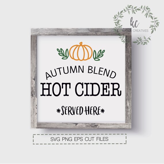 SVG Files Autumn Blend Hot Cider Svg Fall Svg Autumn Svg | Etsy