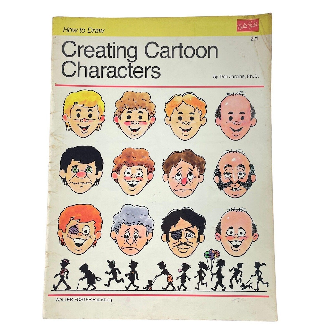Walter Foster Creating Cartoon Characters by Don Jardine How to Draw ...