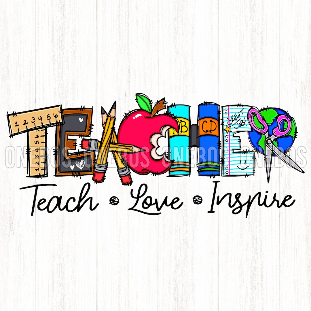 Teacher PNG, Teach Love Inspire Art and Doodle, School Rulers ...