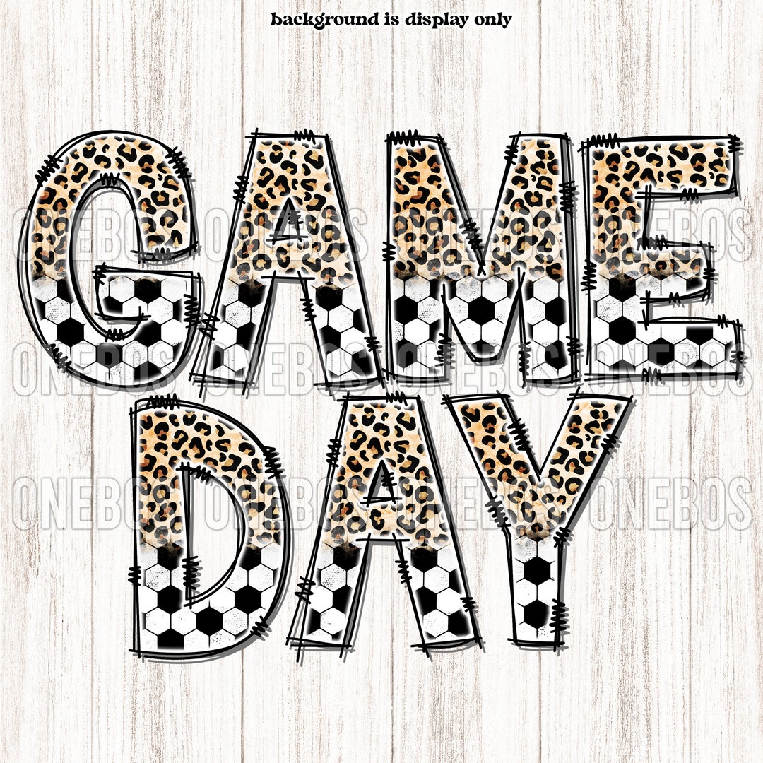 Game Day, Soccer PNG Design With Stacked Wording, Doodle Letters With ...