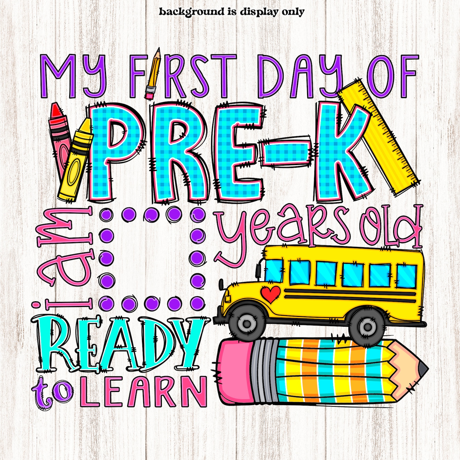 Pre-k PNG, DIY Customize My First Day of Pre-k, Add Child's Age, Name ...
