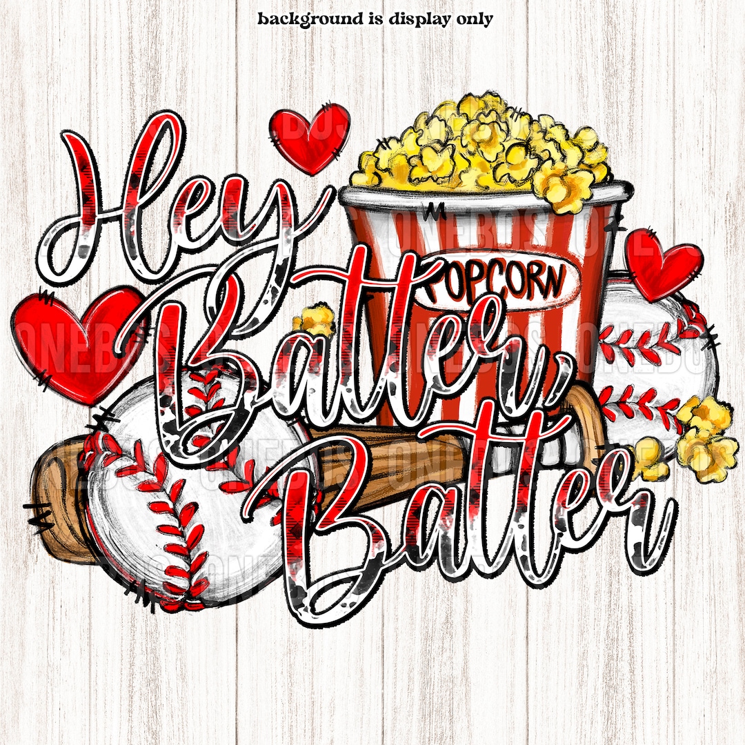 Hey Batter Batter, Funny Baseball Sublimation Digital Download, Hand ...
