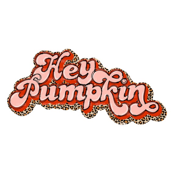 Digital Download Hey Pumpkin Complete PNG Graphic Design | Etsy