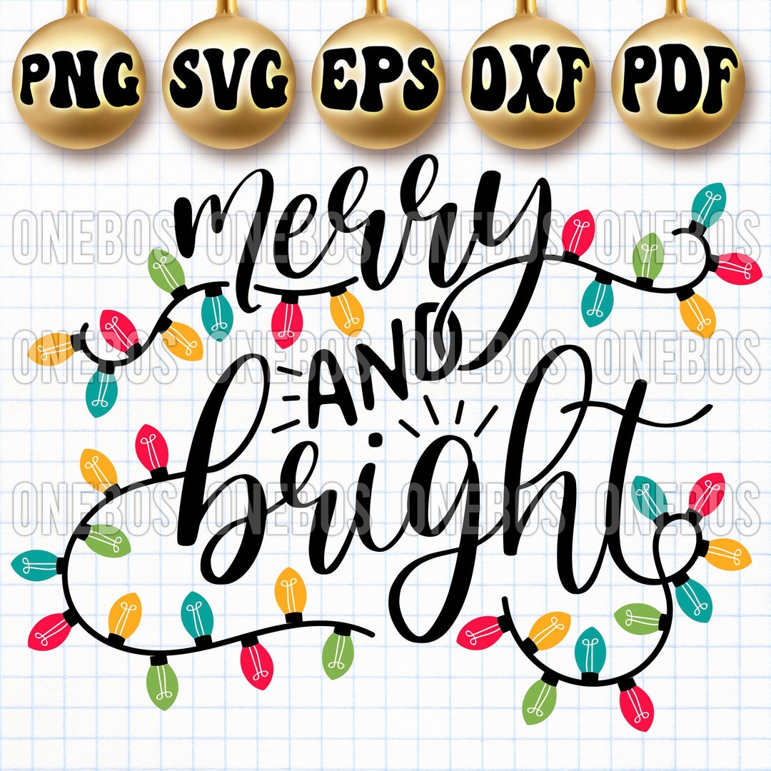 Merry & Bright SVG, Script Hand Lettering With Lights, PNG Eps Ai Dxf ...