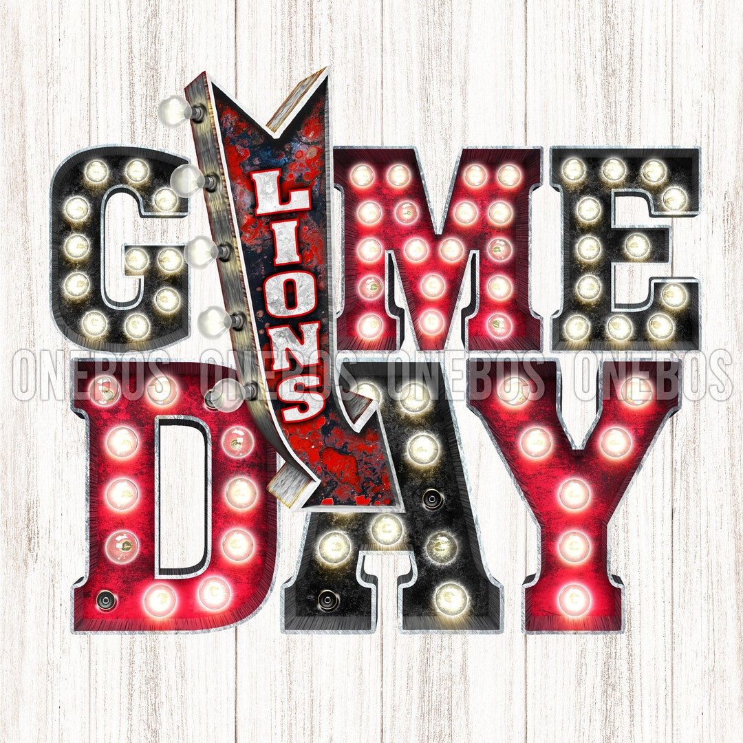 Lions GAME DAY PNG, Red, White, Black School Colors, Marquee Letters ...