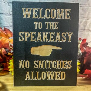 Small Wooden Sign Bar Décor, Welcome to the Speakeasy, No Snitches ...