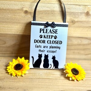 Funny Cat Door Sign – “please Keep Door Closed, Cats Are Planning Their ...