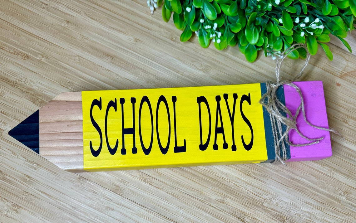 Wooden Pencil "school Days" Sign: Teacher Classroom Decor - Etsy