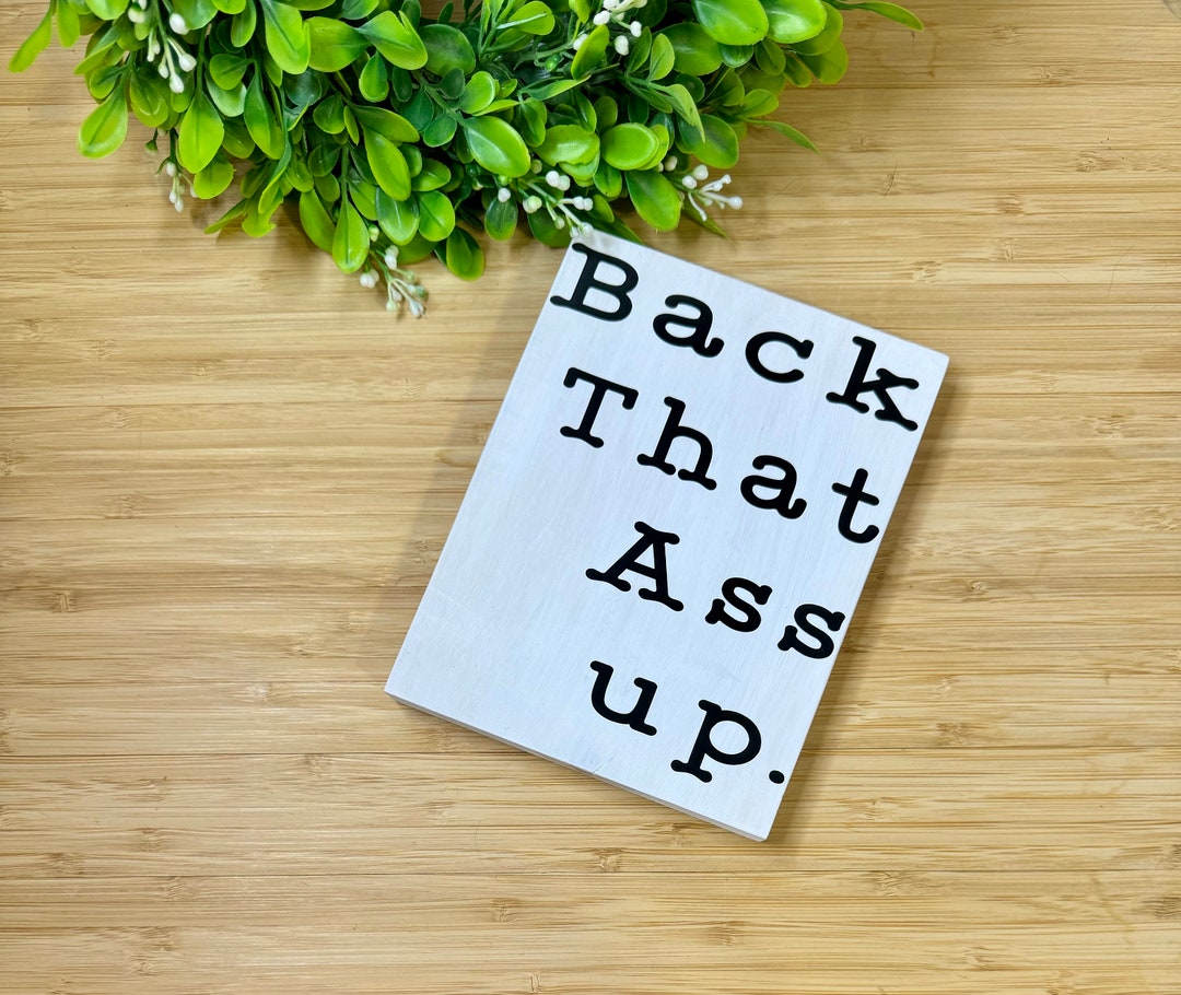 Back That Ass Up- Wooden Sign- Bathroom Decor - Etsy