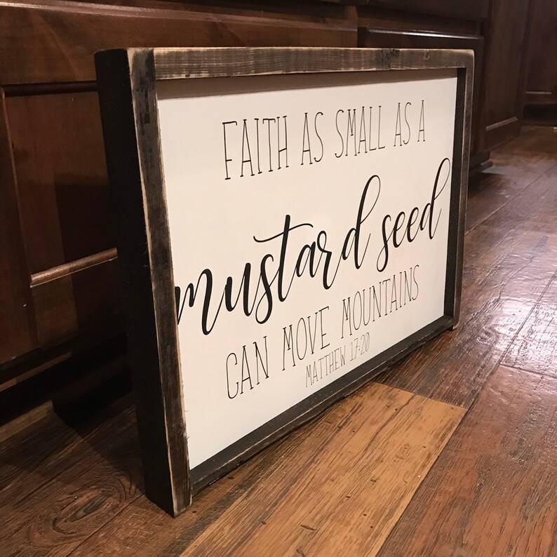 Faith as Small as a Mustard Seed Sign 18x13 - Etsy