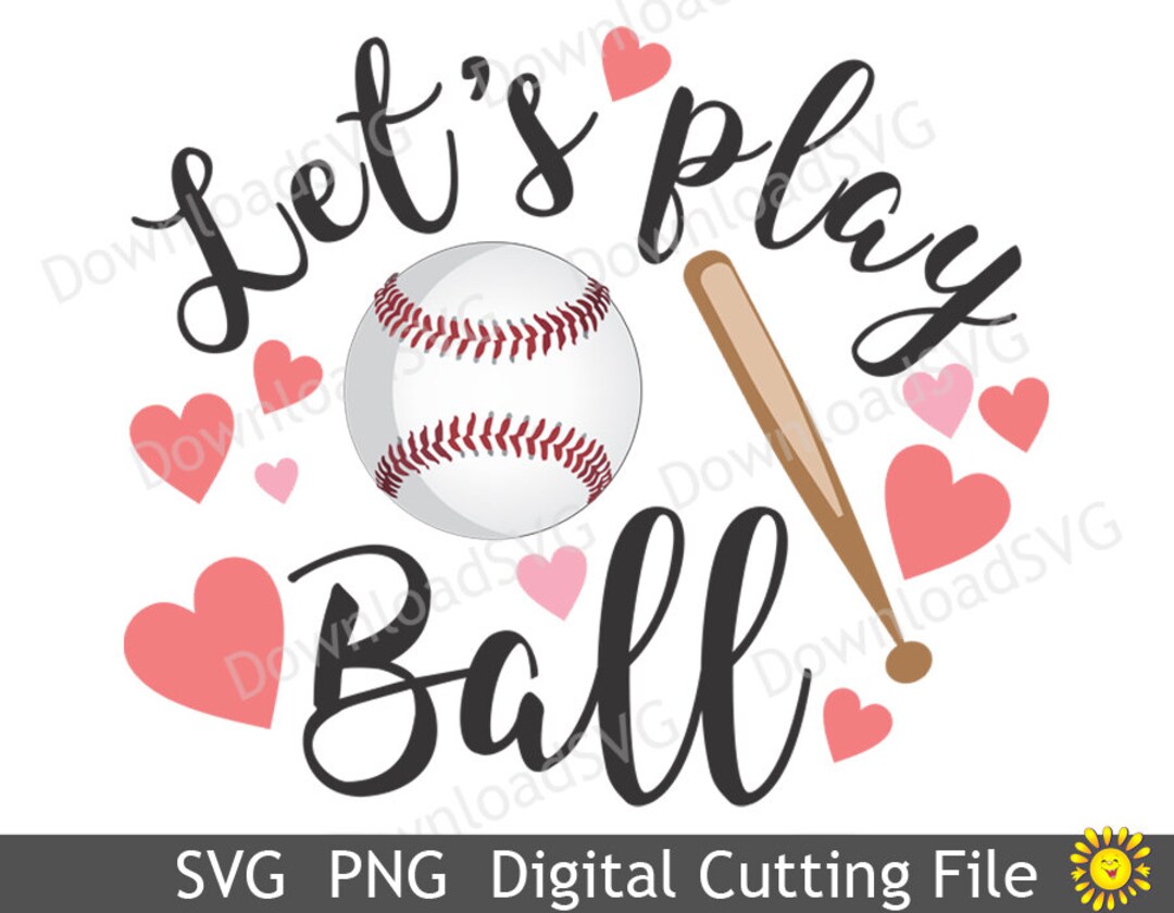 SVG PNG Clip Art Let's Play Ball Vinyl Fabric Transfer T-shirts Digital ...
