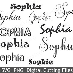 Sophia 11 Designs SVG PNG Cutting File Template Girl Name Vector Decal ...