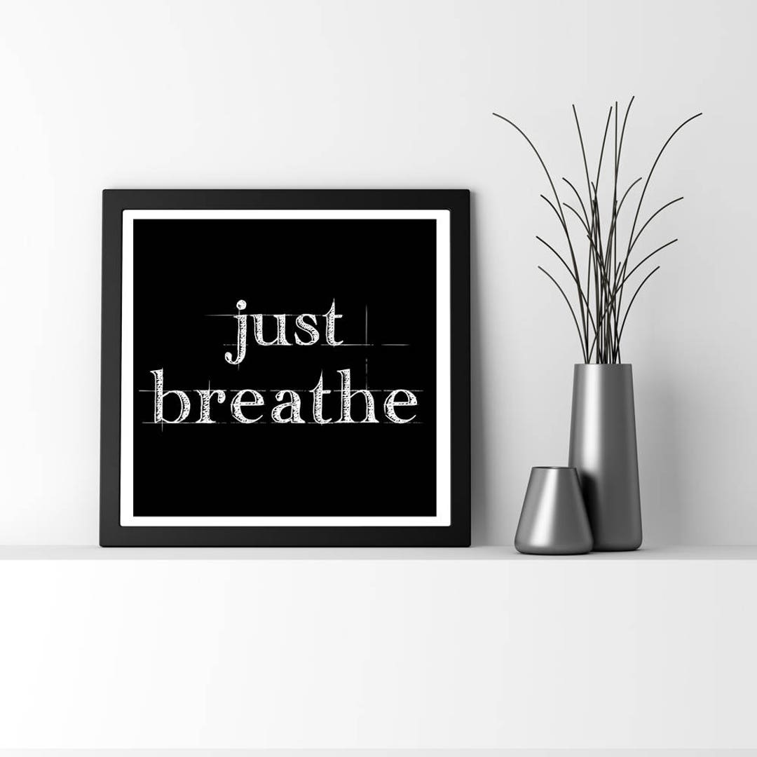 Just Breathe, Printable Quote, Printable Wall Art, Printable Home Décor ...