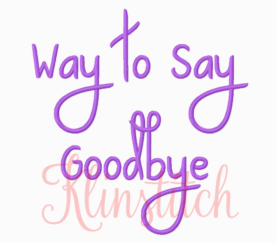 50% Sale!! Way to Say Goodbye Font Embroidery Fonts 4 Sizes Fonts BX ...