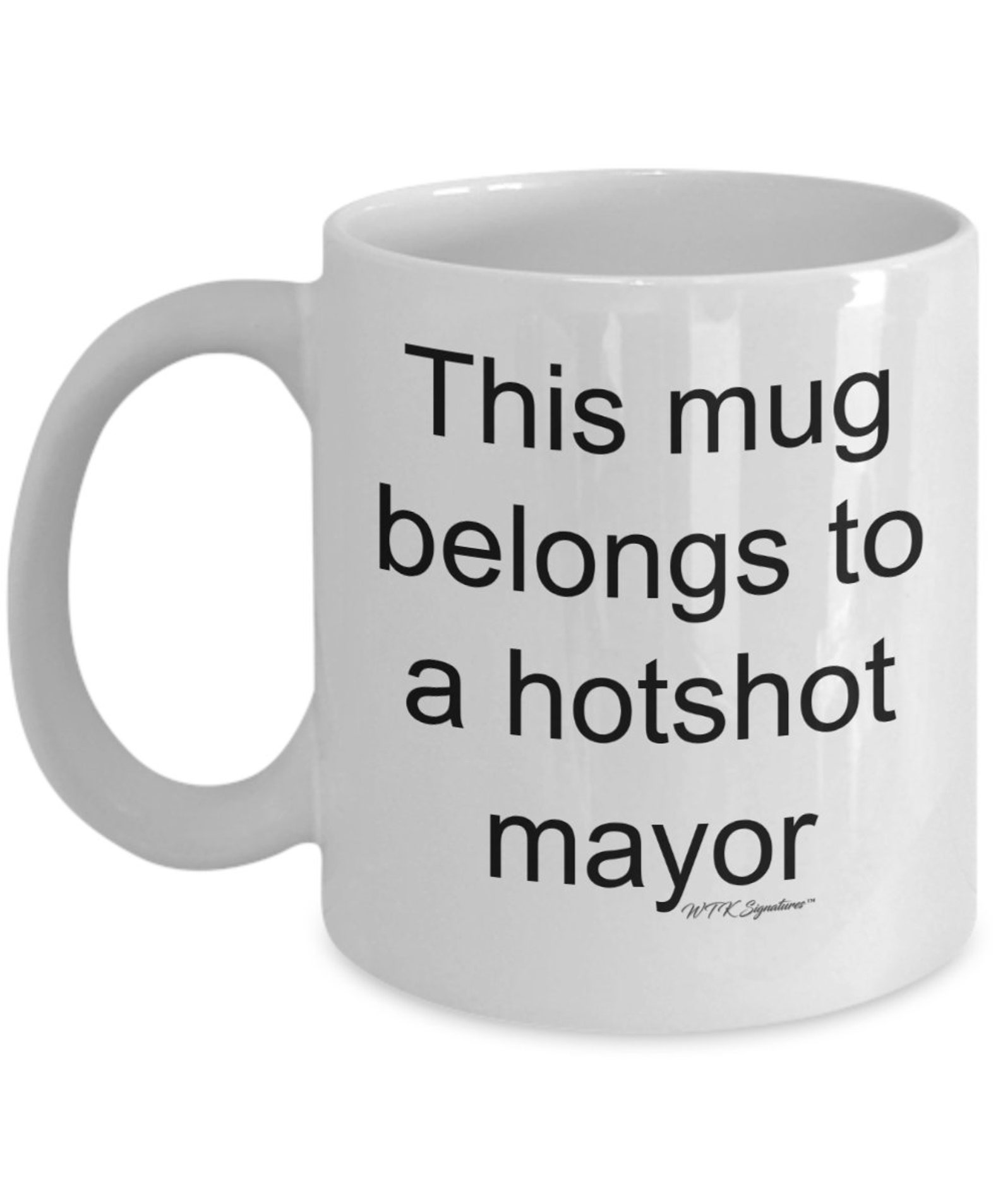 Mayor Mug Mayor Coffee Mug Cup This Mug Belongs to a - Etsy