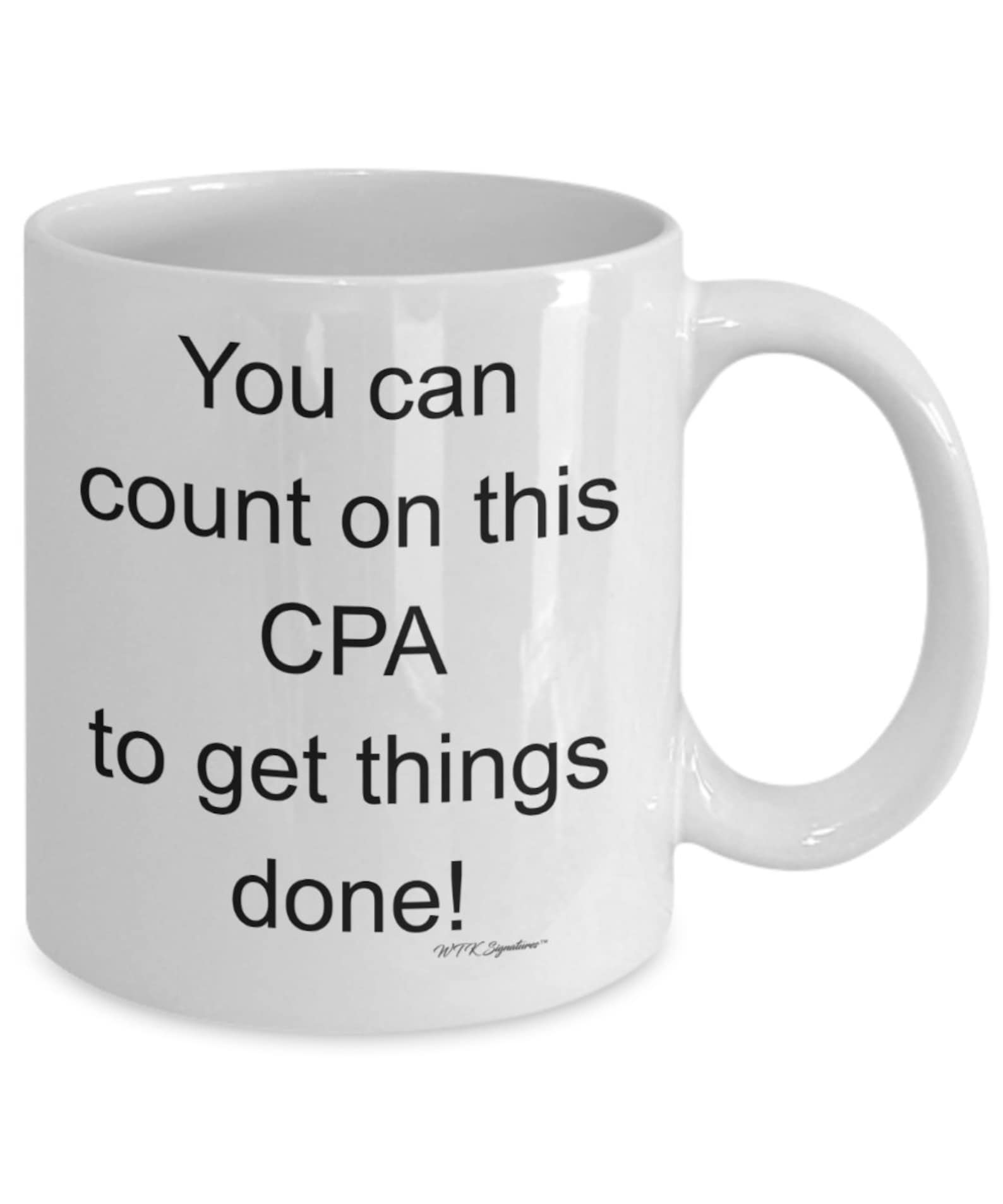 Cpa Coffee Mug Accountant Coffee Mug Cup You Can Count on - Etsy
