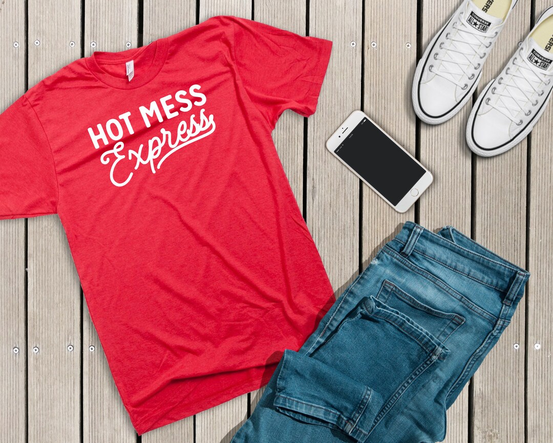 Hot Mess Express T-shirt - Etsy