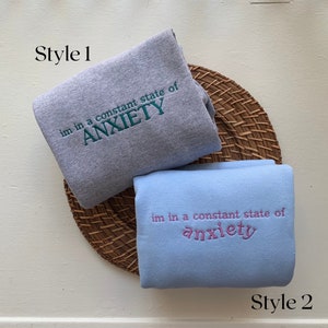 I’m in a Constant State of Anxiety Embroidered Sweatshirt | Funny ...