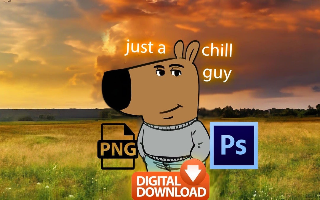 Just A Chill Guy Meme Downloadable Vectorized Graphic Art PNG PSD SVG ...