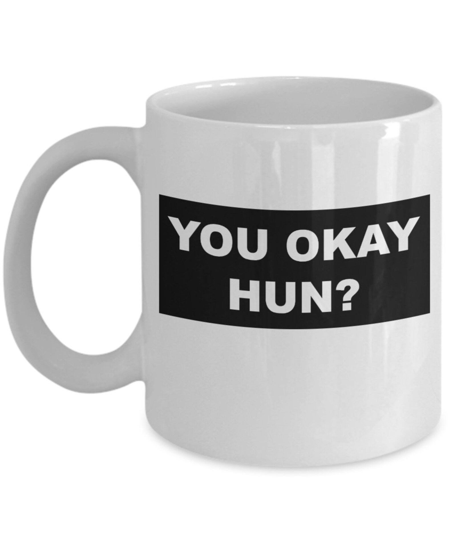You ok hun you okay hun mug U OK HUN gift for teenager | Etsy